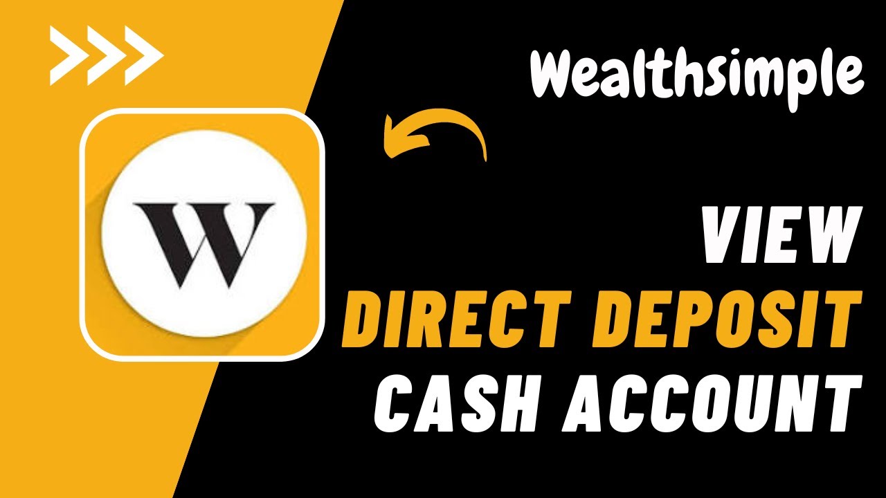 How to View Direct Deposit Info of your Wealthsimple Cash Account ...