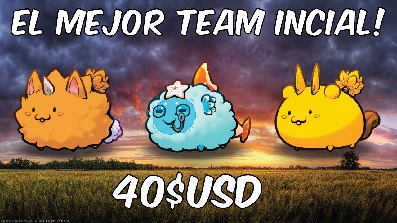 EL MEJOR TEAM INICIAL | AXIE INFINITY! - YouTube