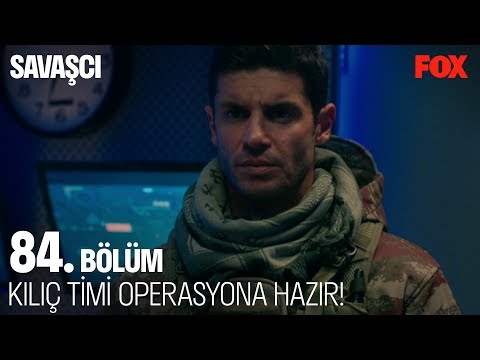 Kılıç Timi operasyona hazır! Savaşçı 84. Bölüm