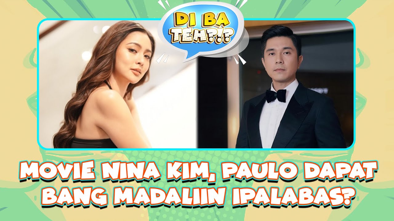 Movie nina Kim, Paulo dapat bang madaliin ipalabas? | MARISOL ACADEMY QUICKIE - YouTube