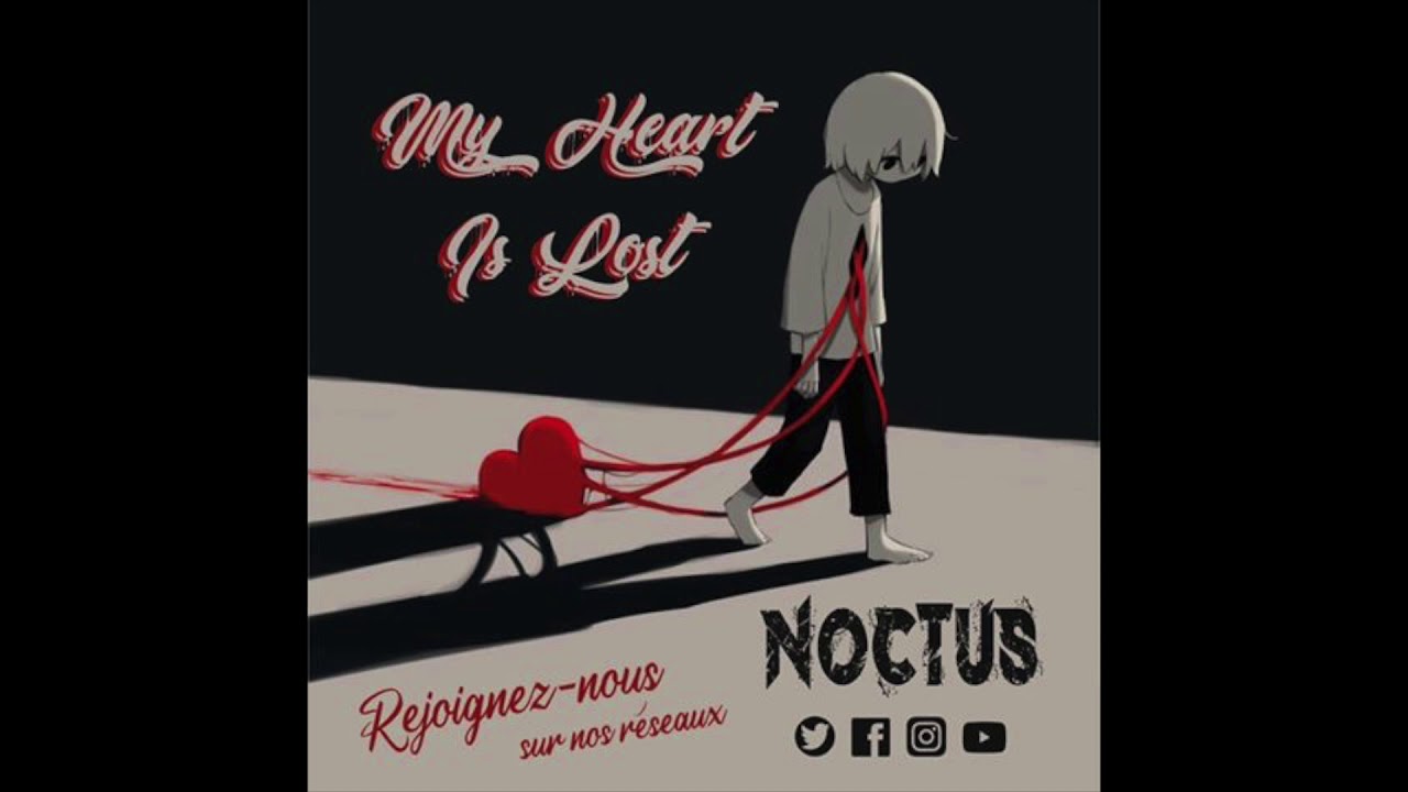Noctus - My Heart Is Lost - YouTube