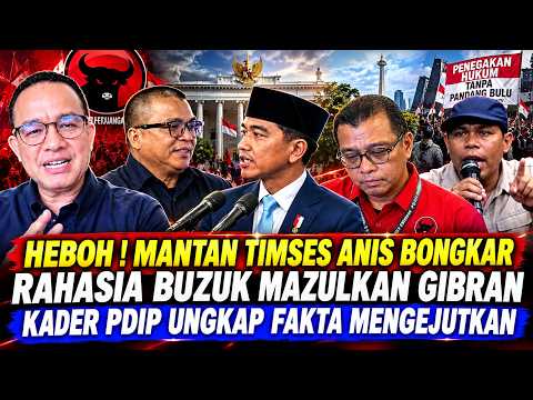 HEBOH! MANTAN TIMSES ANIS BONGKAR RAHASIA BUZUK MAKZULKAN GIBRAN! KADER PDI UNGKAP FAKTA MENGEJUTKAN