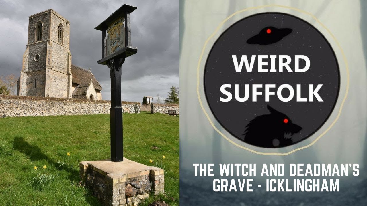 Weird Suffolk: The witch and Deadman's Grave, Icklingham - YouTube