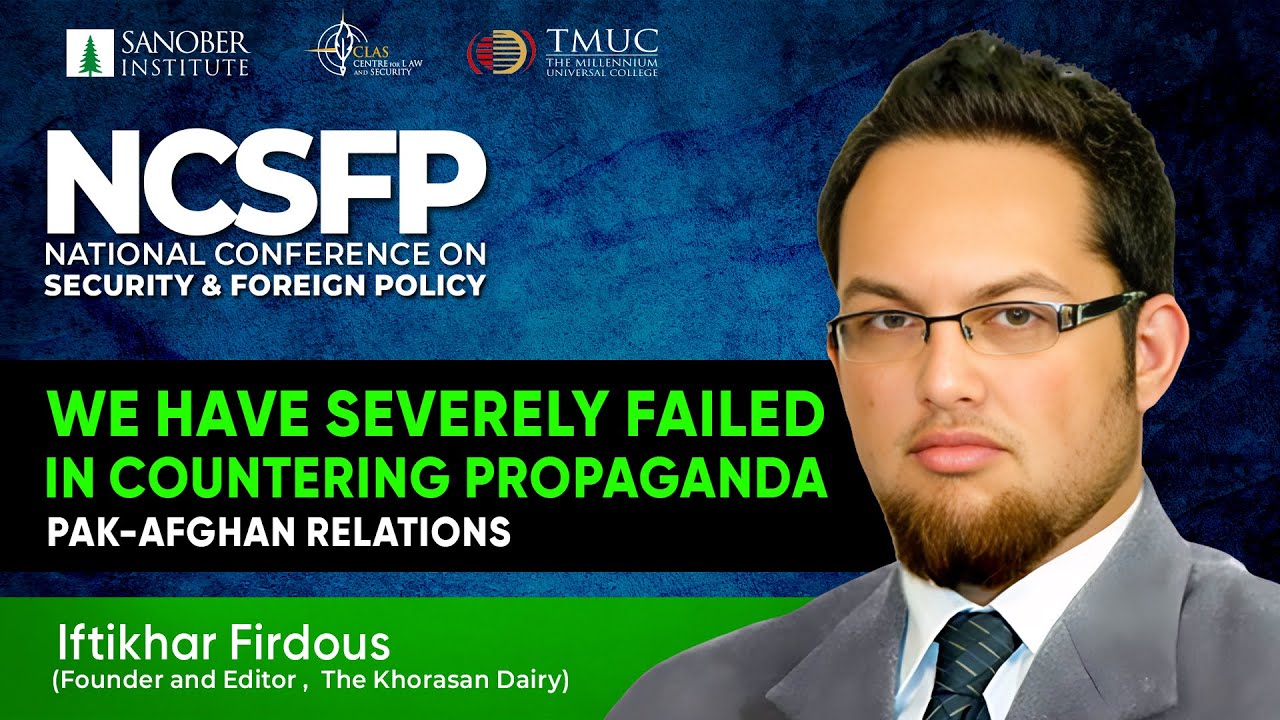 "We Have Severely Failed in Countering Propaganda" | Pak-Afghan ...