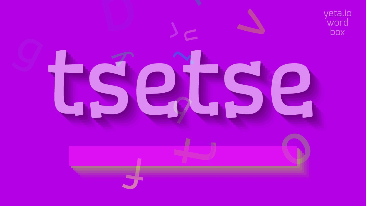 How to say "tsetse"! (High Quality Voices) - YouTube
