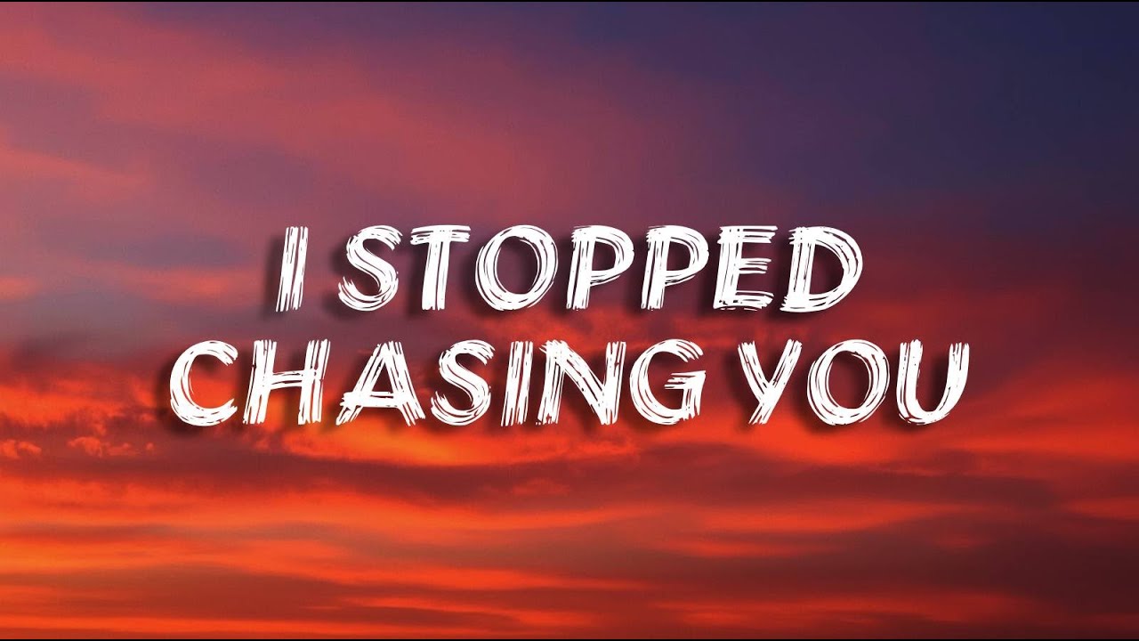 I Stopped Chasing You | Breakup Song(Lyrics) - YouTube