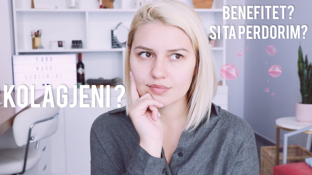 KOLAGJENI ? | BENEFITET | CILAT PRODUKTE FUNKSIONOJNE ? | SARA KARAJ ...