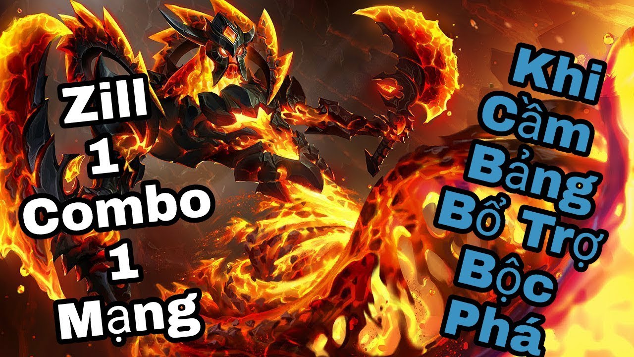 Zill Top Tướng 1 Combo 1 Mạng Cực Mạnh :Khi Cầm Bảng Bổ Trợ Bộc Phá Sẽ ...