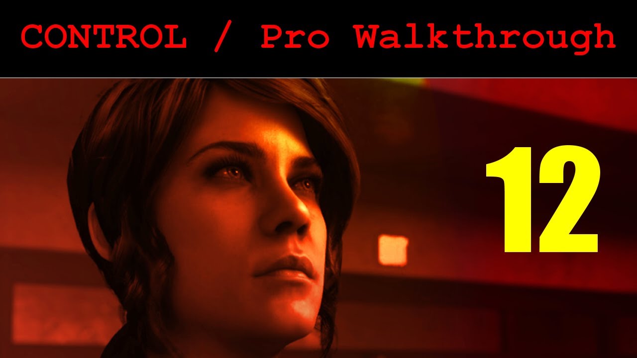 CONTROL Walkthrough Gameplay PRO STRATEGY Part 12, Threshold ...