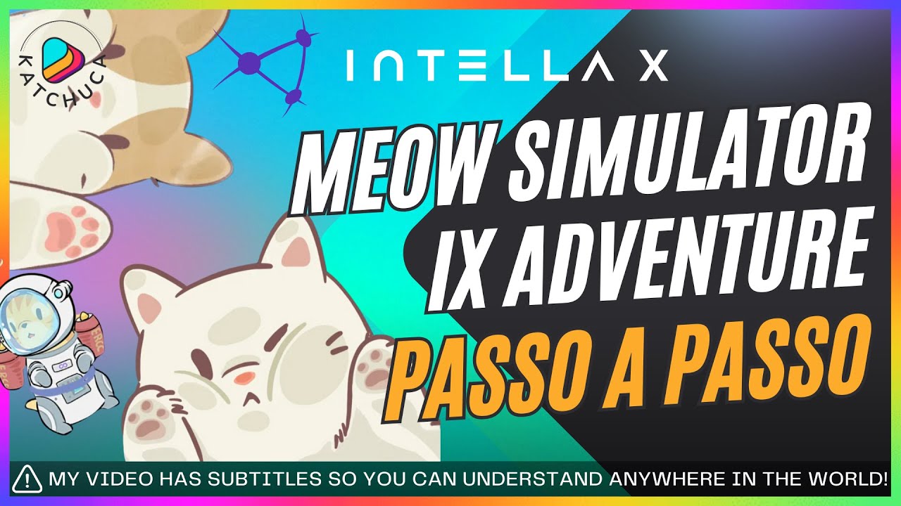 ERCC MEOW SIMULATOR e IX ADVENTURE com a Parte 2 e 3 do Airdrop da INTELLA X - YouTube