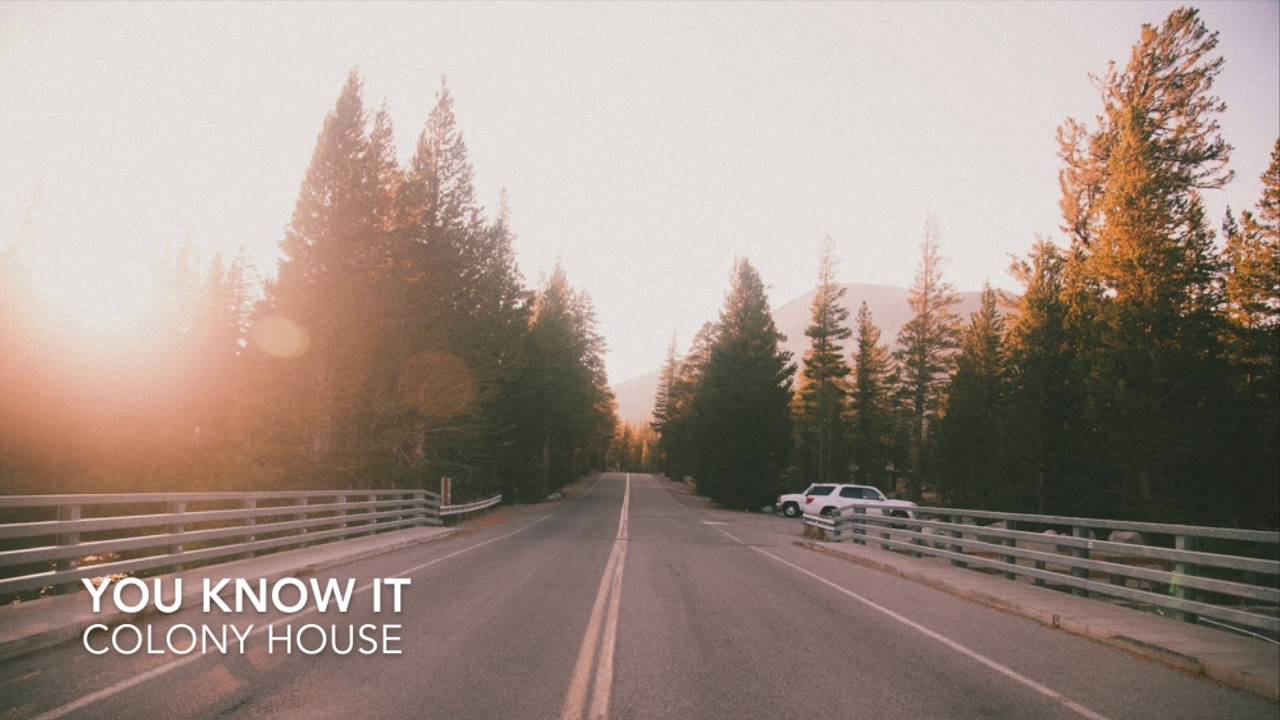 COLONY HOUSE - You Know It (NEW INDIE/ROCK ALTERNATIVE MUSIC 2016 ...