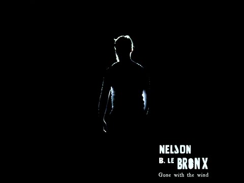 Nelson B. le Bronx - Gone with the wind - Clip Officiel