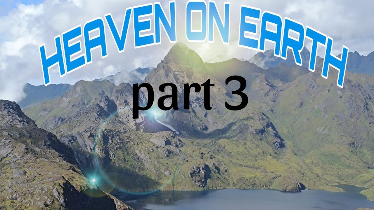 what is heaven on earth ?how does heaven on earth does look like ...