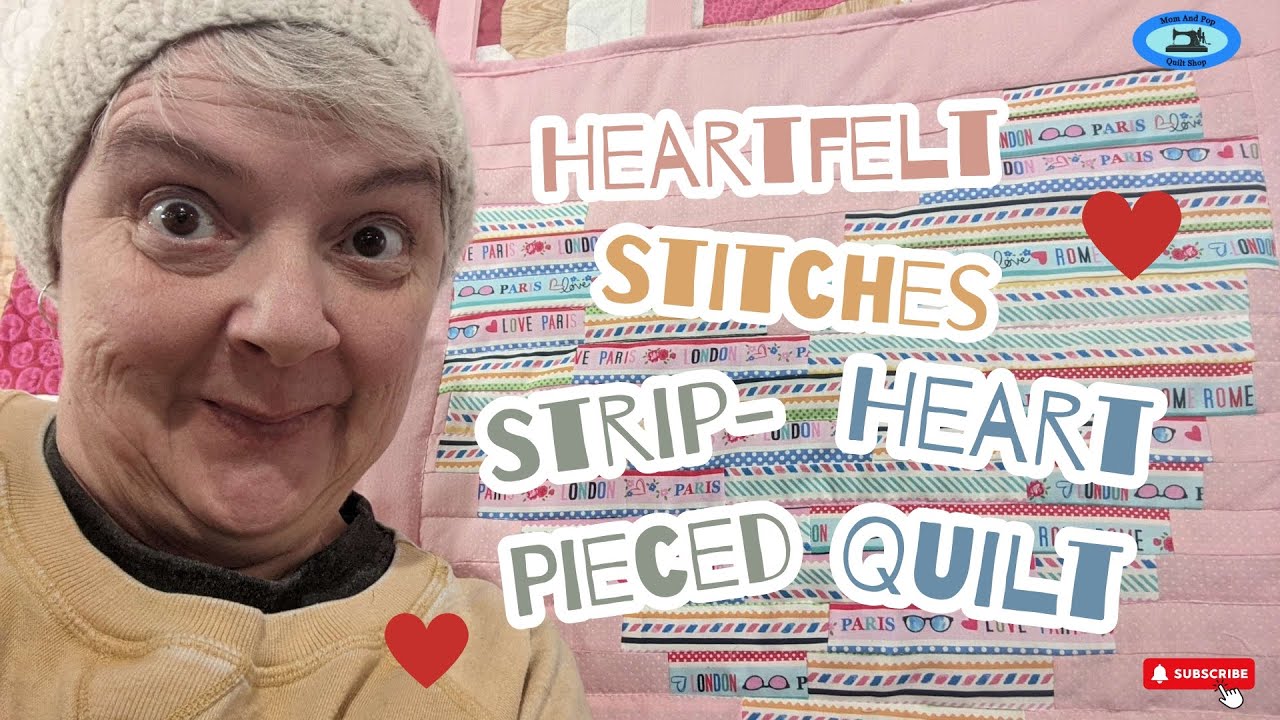 Heartfelt Stitches: Creating a Strip-Pieced Heart Quilt Masterpiece ...