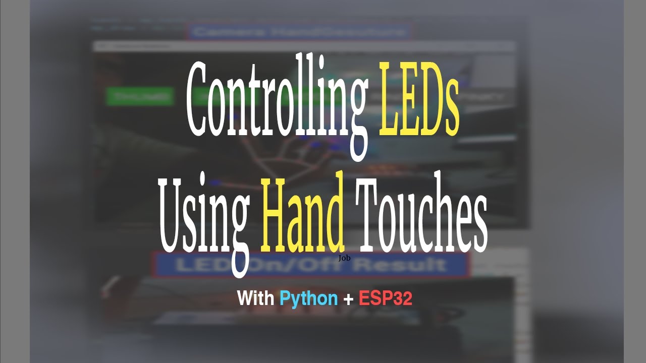 Controlling LEDs Using Hand Touches - With Python + ESP32 | Mr Peods ...
