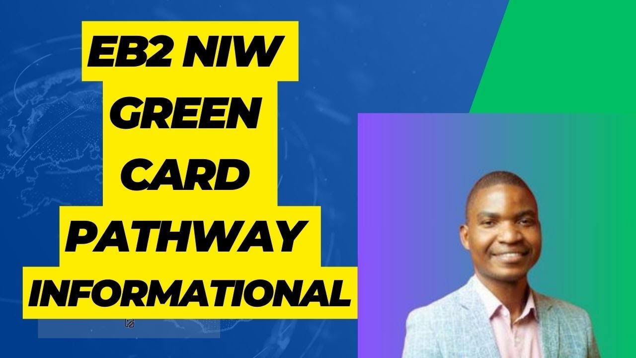 EB2 NIW GREEN CARD PATHWAY INFORMATIONAL - YouTube