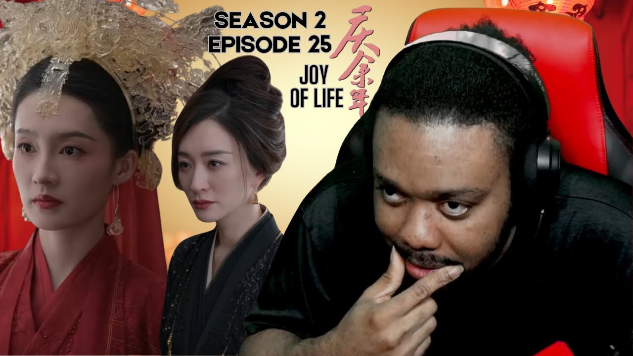 HAPPINESS! JOY OF LIFE 2 EPISODE 25 REACTION || QING YU NIAN - YouTube