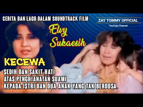 Kisah sedih duka nestapa dan Kecewa_Elvy Sukaesih Soundtrack film Cubit Cubitan