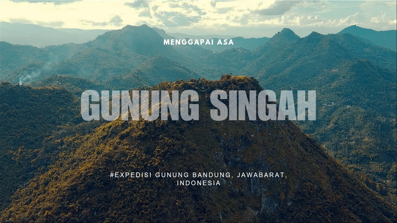 Pendakian Gunung Singa / Singah - YouTube