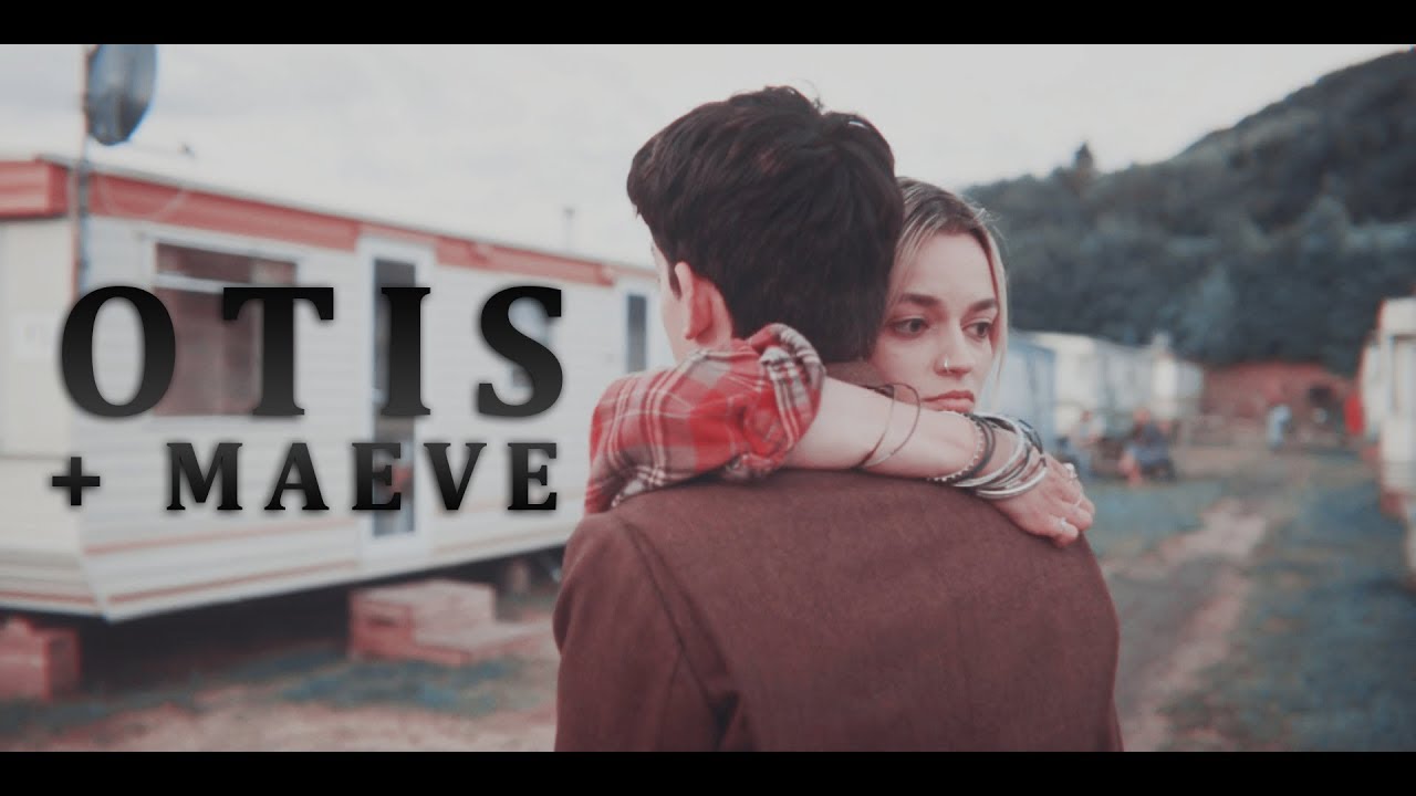 Otis & Maeve 「Their Story」 - YouTube