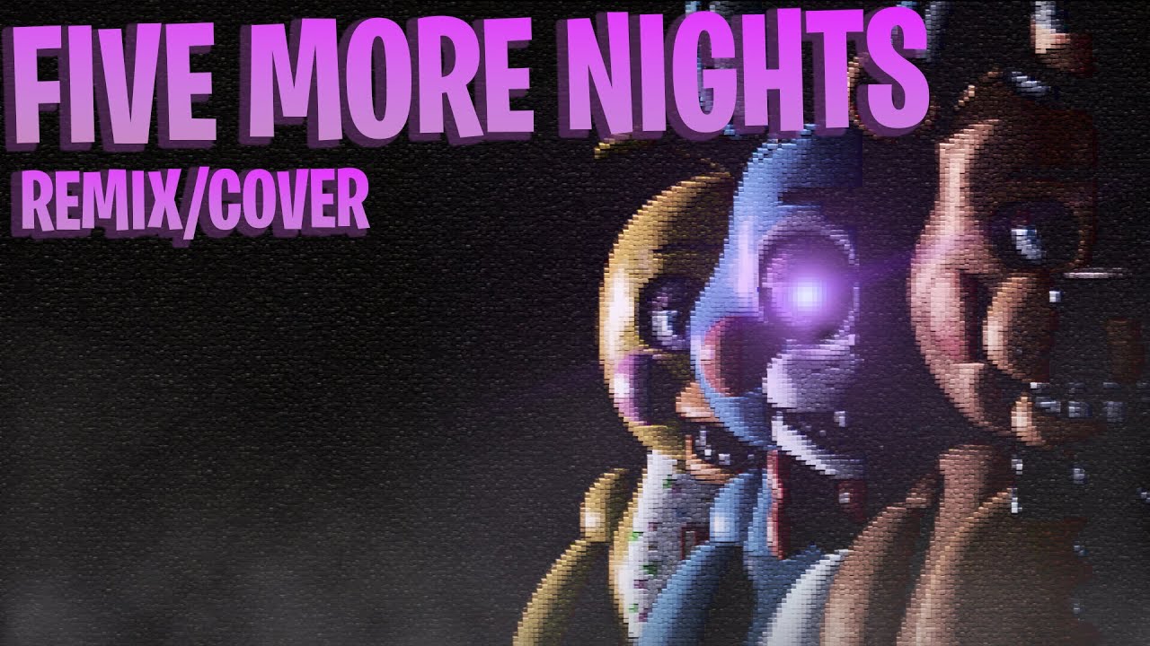 FIVE MORE NIGHTS [FNAF Remix] | FNAF 2 RAP - YouTube