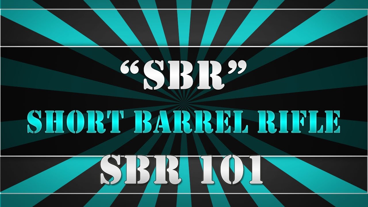 What is a "SBR" or SHORT BARREL RIFLE? the SBR 101 by USSQUADS - YouTube