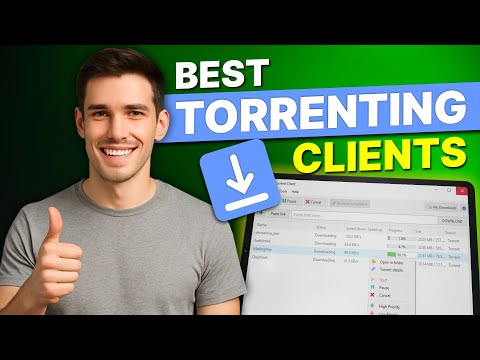 Best Torrenting Clients: Avoid Malware & Scams with These