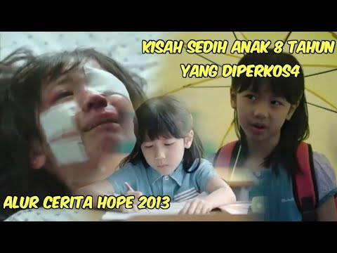 Film Sedih Kisah Nyata Korban Pedofil II Alur Cerita Hope (2013)
