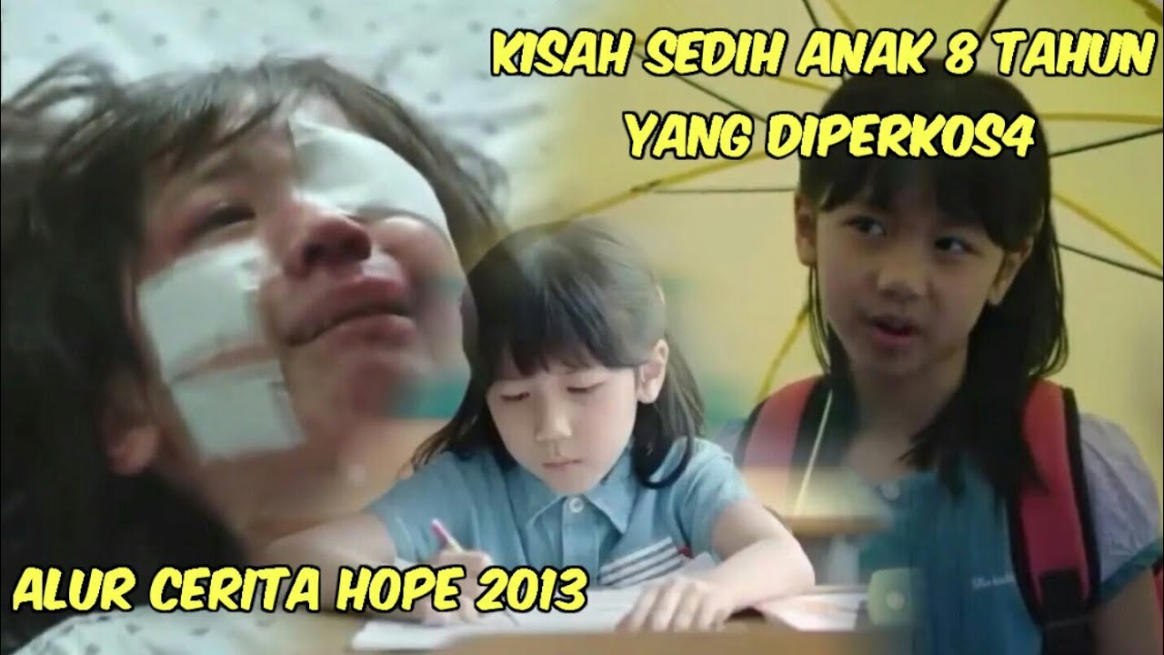 Film Sedih Kisah Nyata Korban Pedofil II Alur Cerita Hope (2013) - YouTube