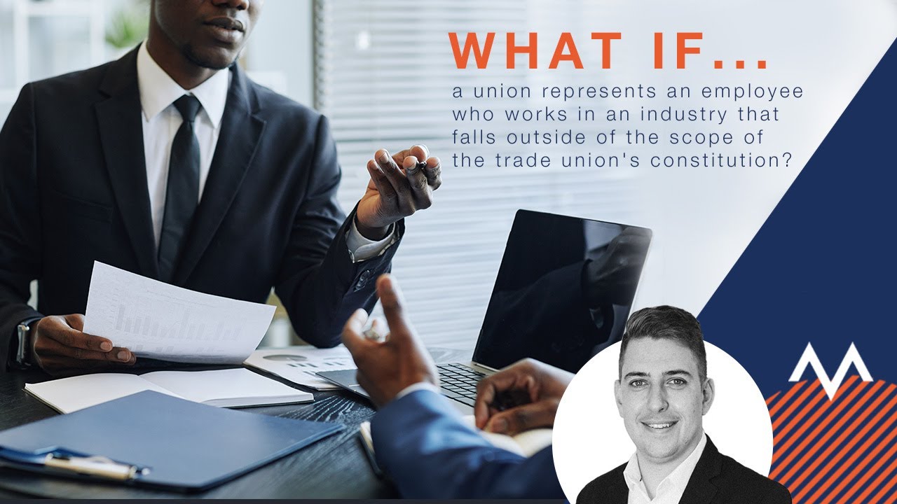 WHAT IF a trade union represents an employee whose industry is outside ...