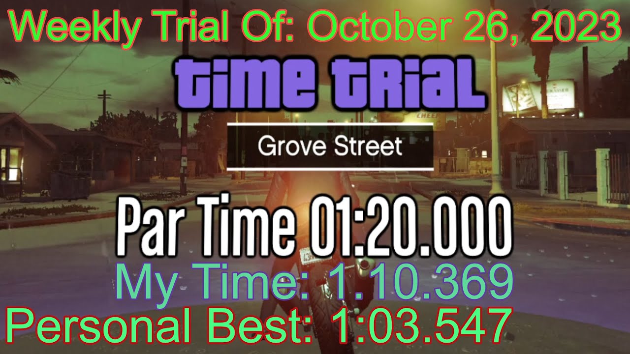 "Grove Street" Weekly Time Trial GTA Online [October 26, 2023](Time: 1: ...