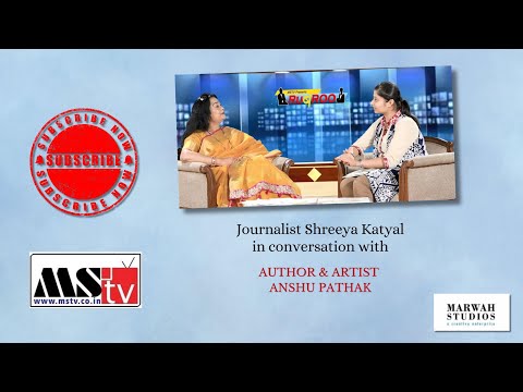 Author & Artist Anshu Pathak with Journalist Shreeya Katyal | Marwah ...
