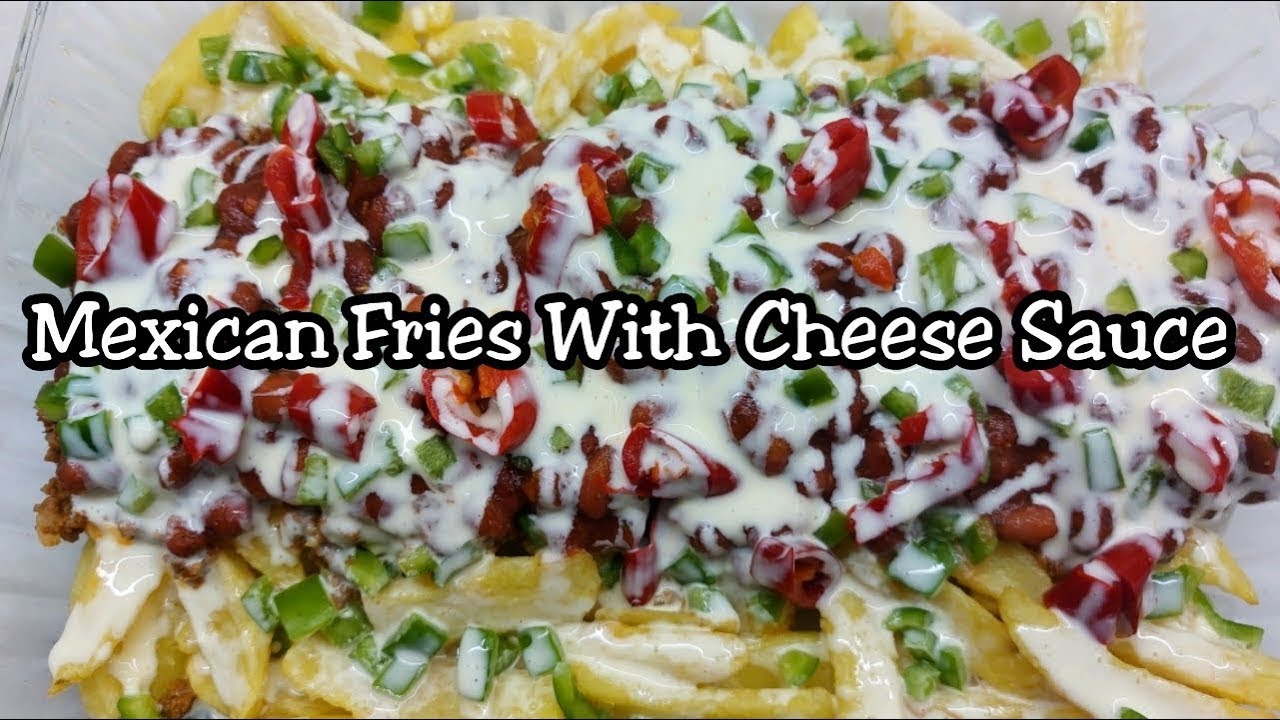 Mexican Fries with Cheese Sauce | Loaded Fries | Cheese Fries | Creamy ...