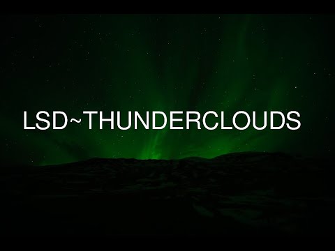 LSD~Thunderclouds(lyrics) - YouTube