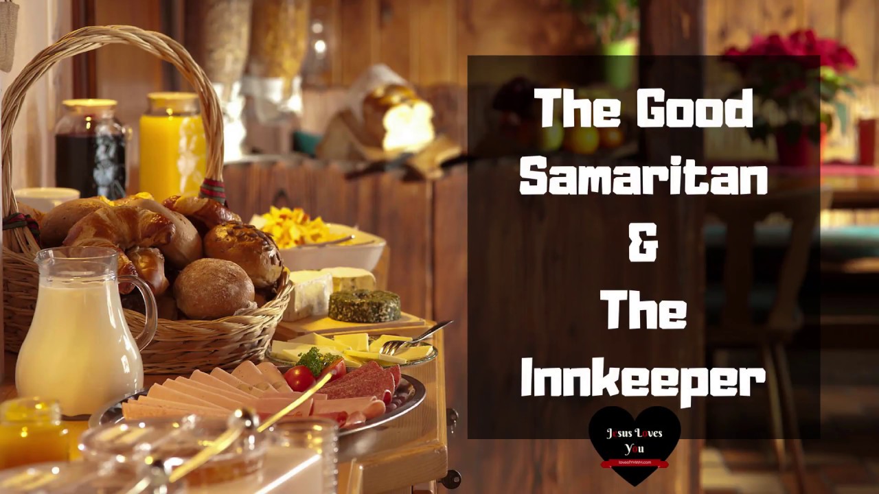 The Good Samaritan and The Innkeeper - YouTube