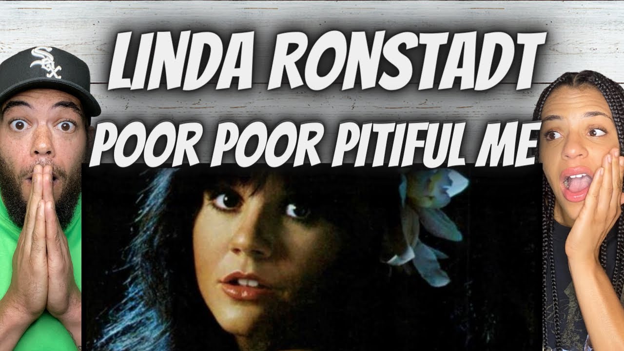 THE GREATEST!| FIRST TIME HEARING Linda Ronstadt - Poor Poor Pitiful Me ...