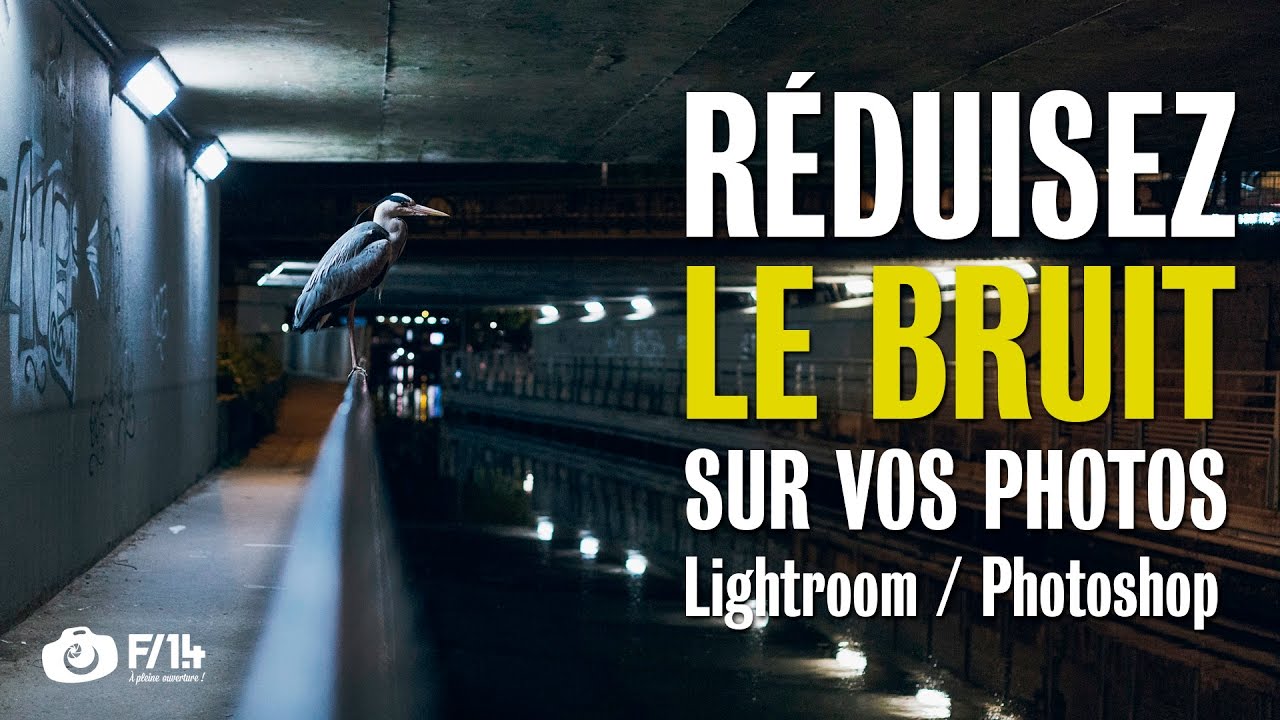 Réduisez le bruit de vos photos - F/1.4 S05E27 - YouTube