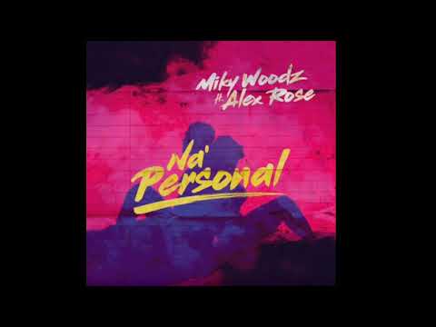 Na’ Personal (Miky Woodz, Alex Rose)