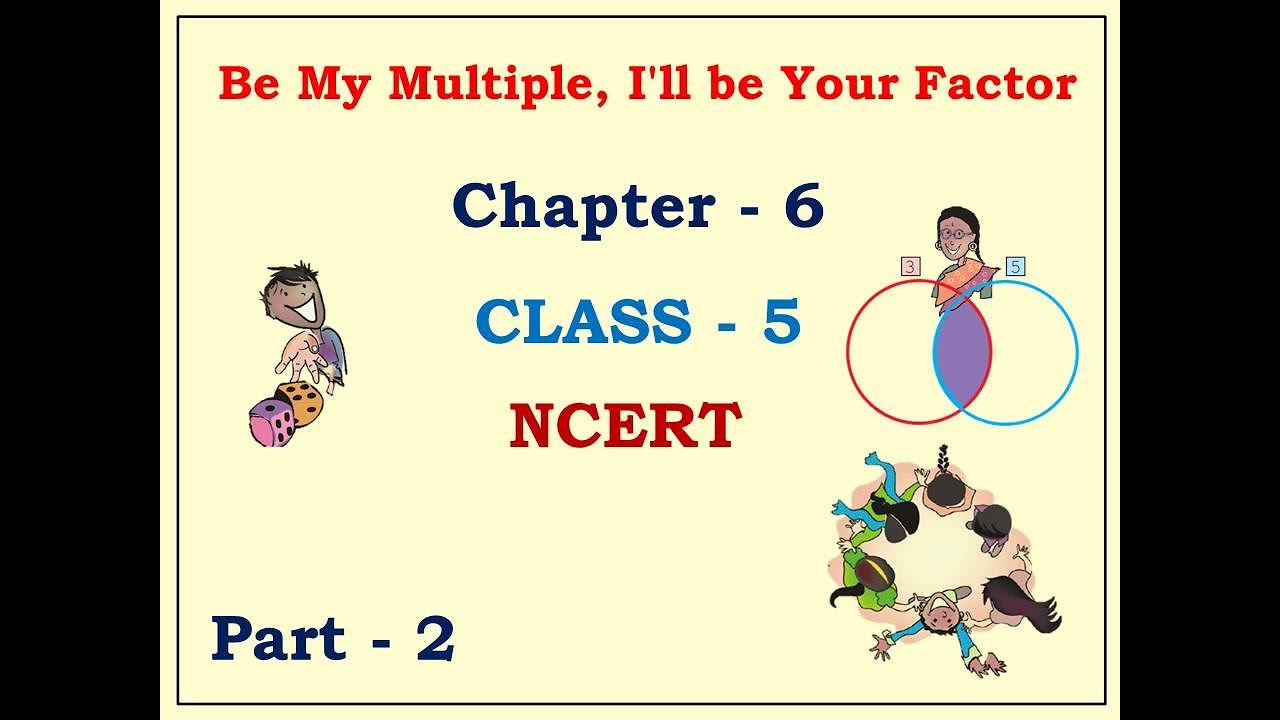 Be my multiple I will be your factor class 5/Maths /Chapter 6 /Part-2 ...