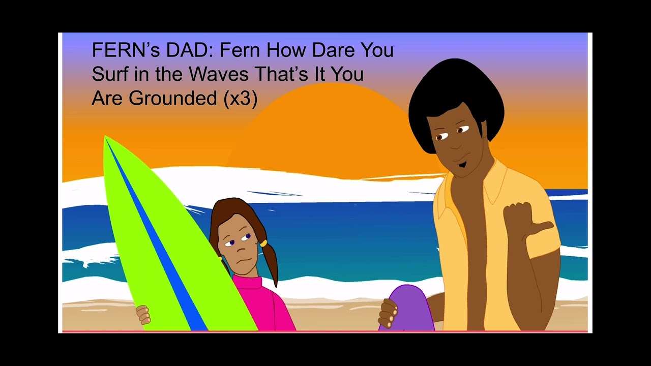 Fern’s Dad Grounds Fern For Not Surfing / Grounded - YouTube