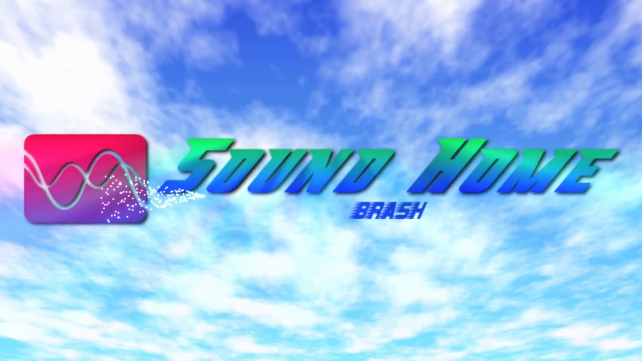 【BRASH】 Sound Home - YouTube