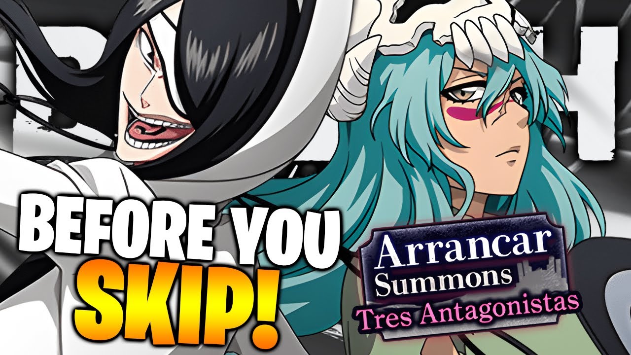 BEFORE YOU SKIP: ARRANCAR - TRES ANTAGONISTAS! Bleach: Brave Souls ...