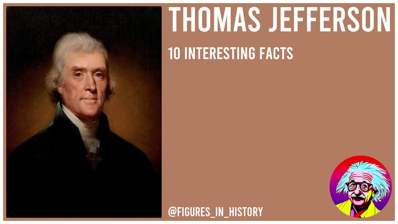 Thomas Jefferson - 10 Interesting Facts - YouTube
