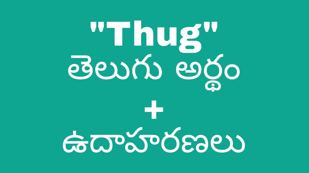 Thug Meaning In Telugu With Examples Thug thug-meaning-in-telugu-with-examples-thug