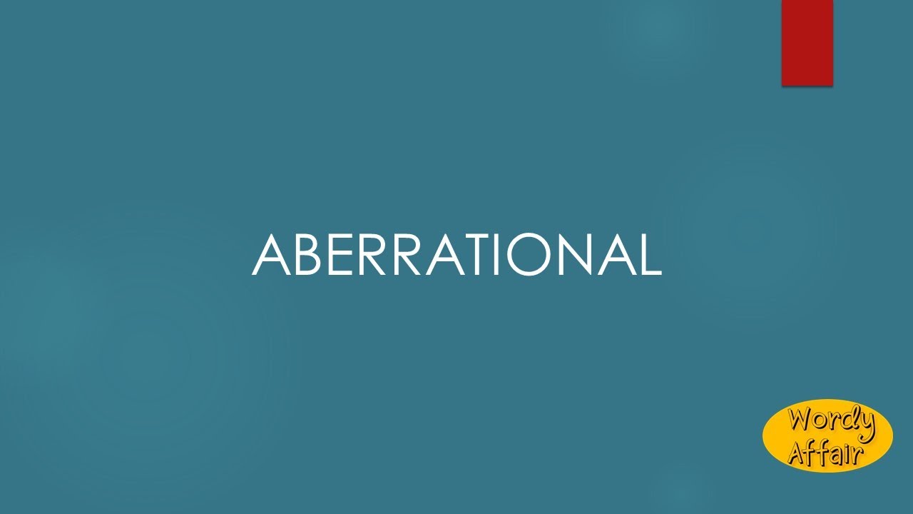 Aberrational Meaning - YouTube