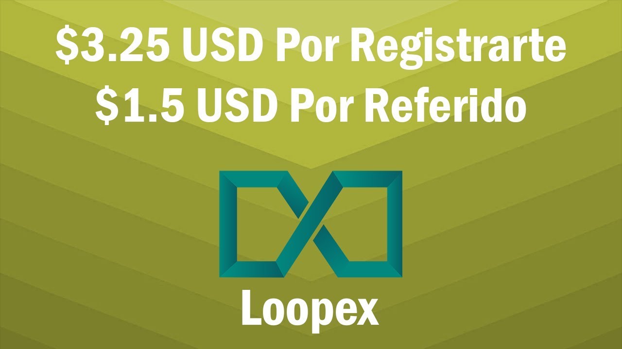 Loopex Airdrop | Gana $3.25 USD Por Registrarte Y $1.5 USD por Referido ...