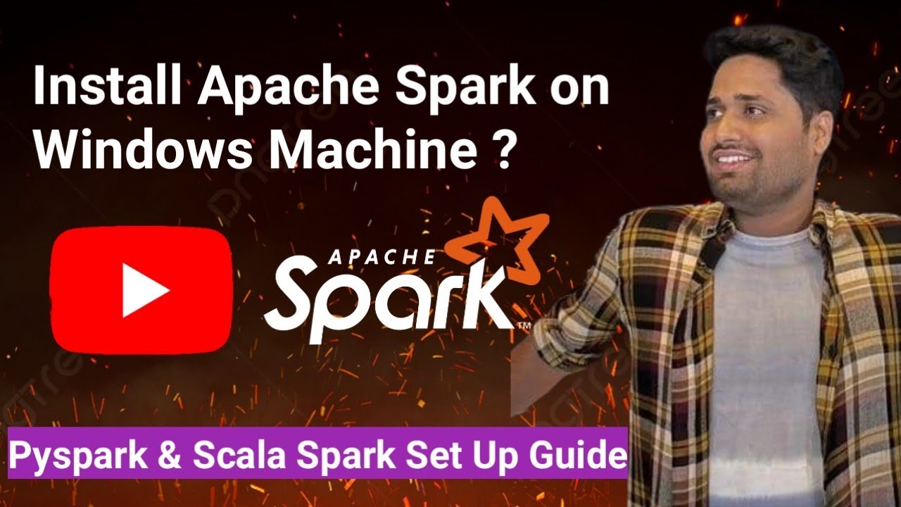 How To Install Apache Spark On Windows Pyspark And Scala Setup Guide