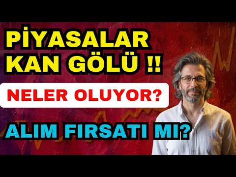 PİYASALAR KAN GÖLÜ !! NELER OLUYOR? ALIM FIRSATI MI?