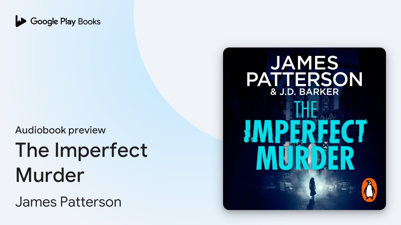 The Imperfect Murder by James Patterson · Audiobook preview - YouTube