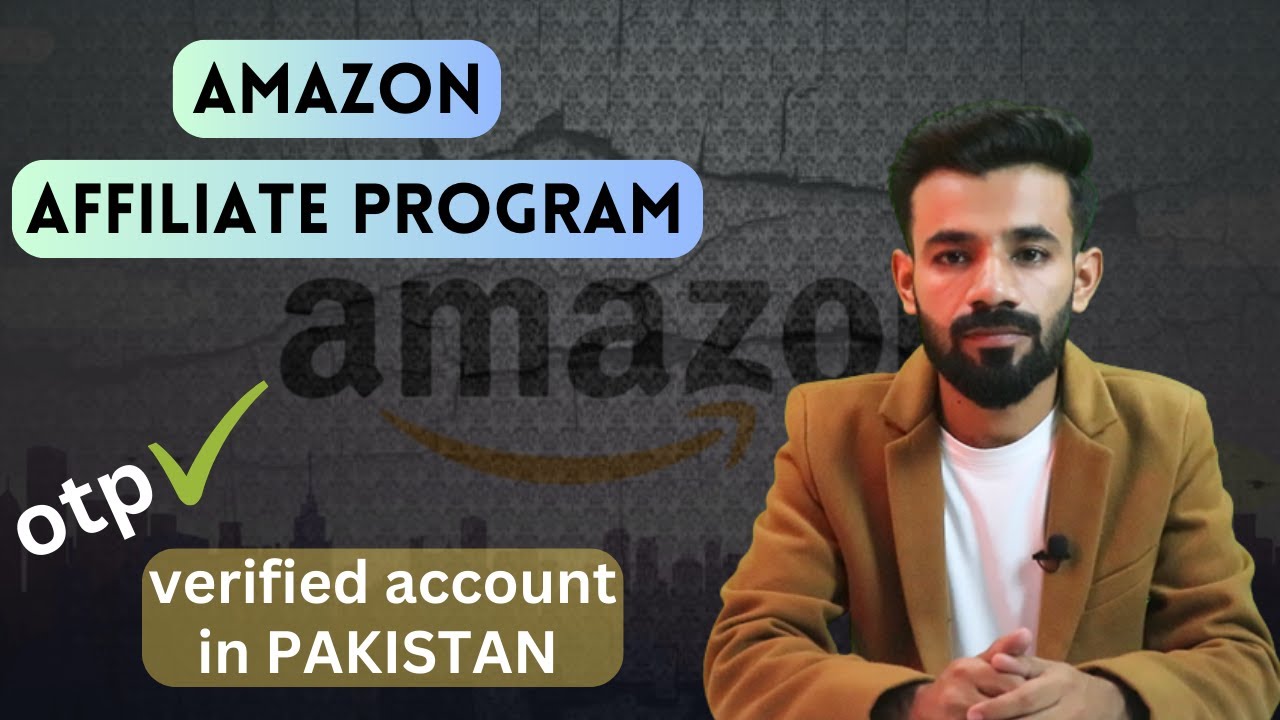 Amazon affiliate program verified account in Pakistan | earn money ...